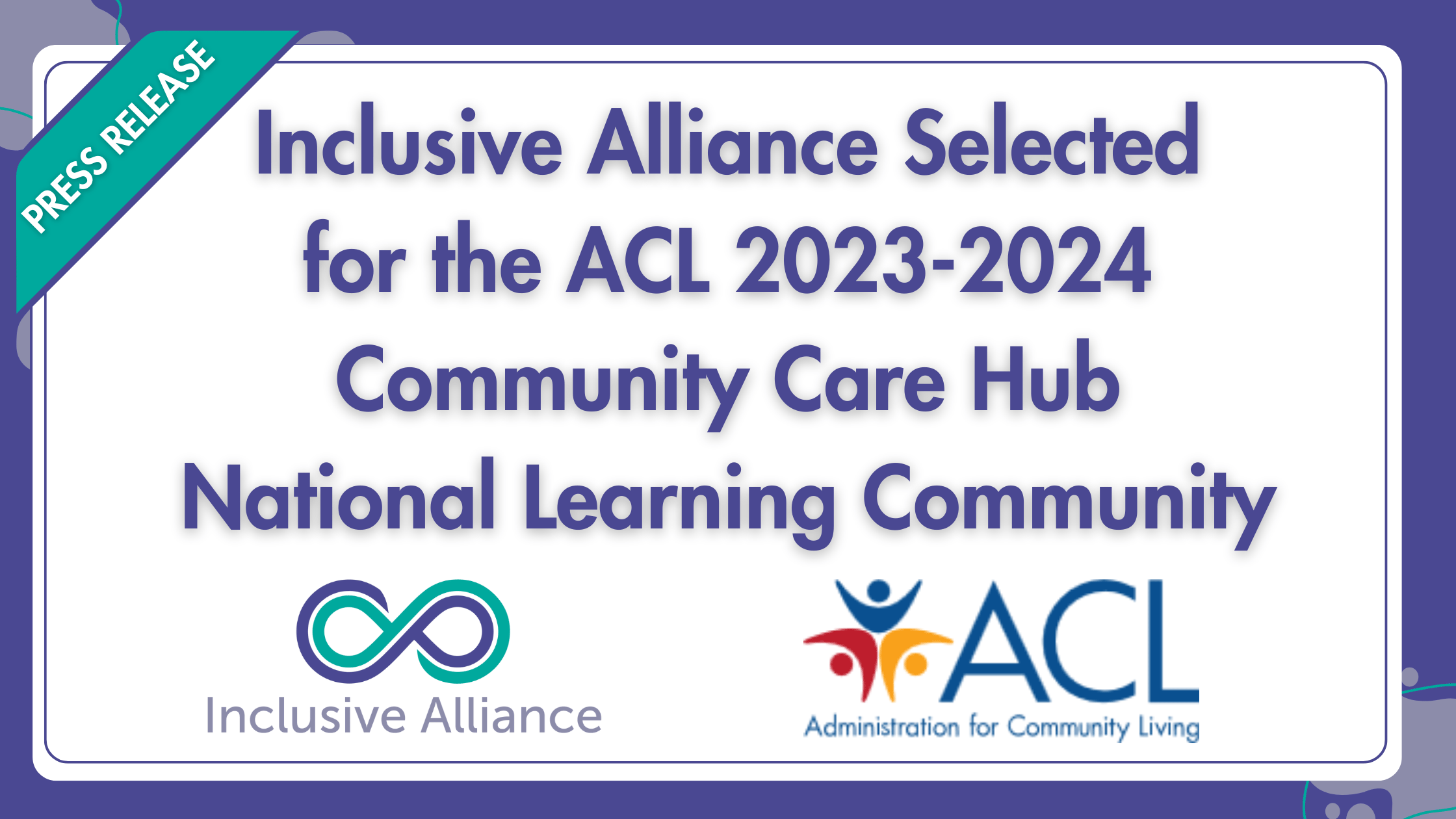 Inclusive Alliance Selected for the ACL 2023-2024 Community Care Hub ...